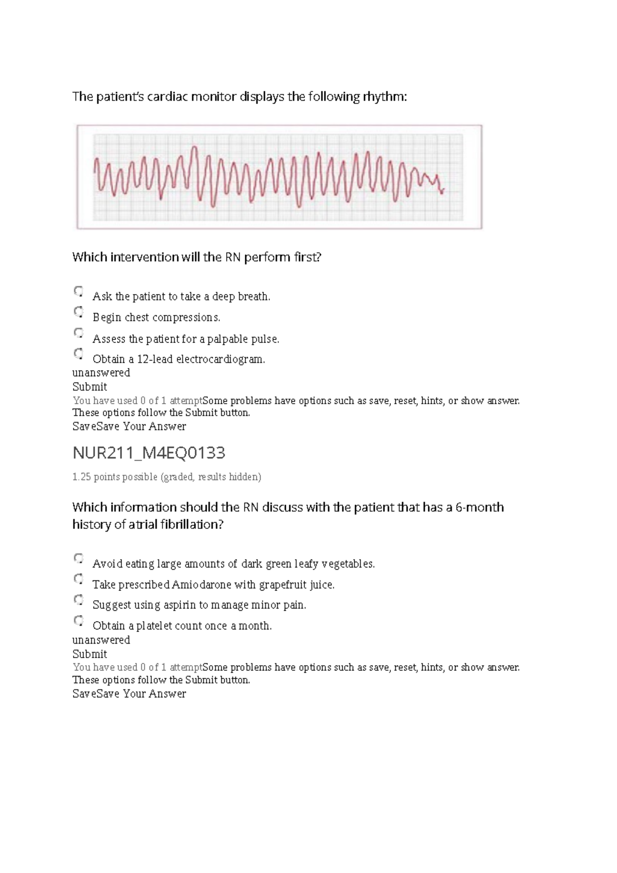 Nur211 - anoes - The patient’s cardiac monitor displays the following ...