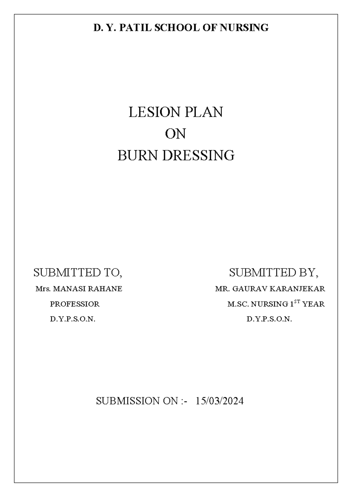 Burn dressing - D. Y. PATIL SCHOOL OF NURSING LESION PLAN ON BURN ...