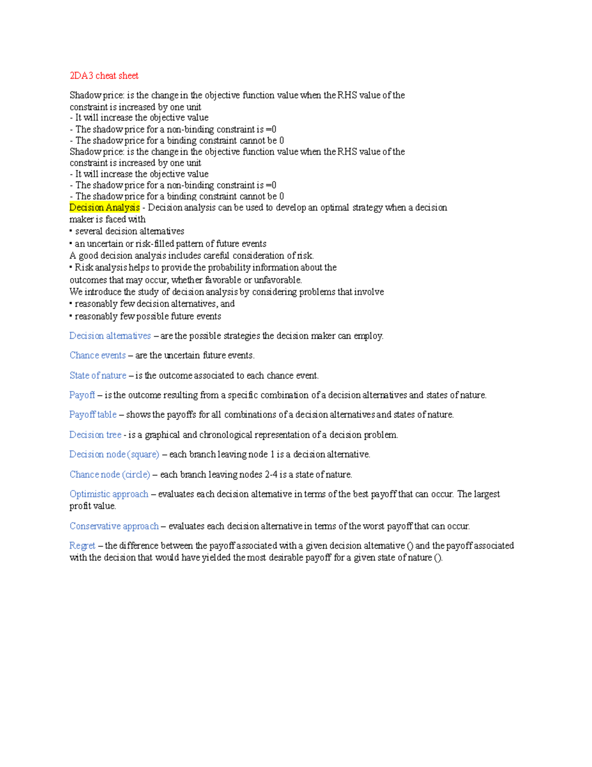 2DA3 cheat sheet - 2DA3 cheat sheet Shadow price: is the change in the ...
