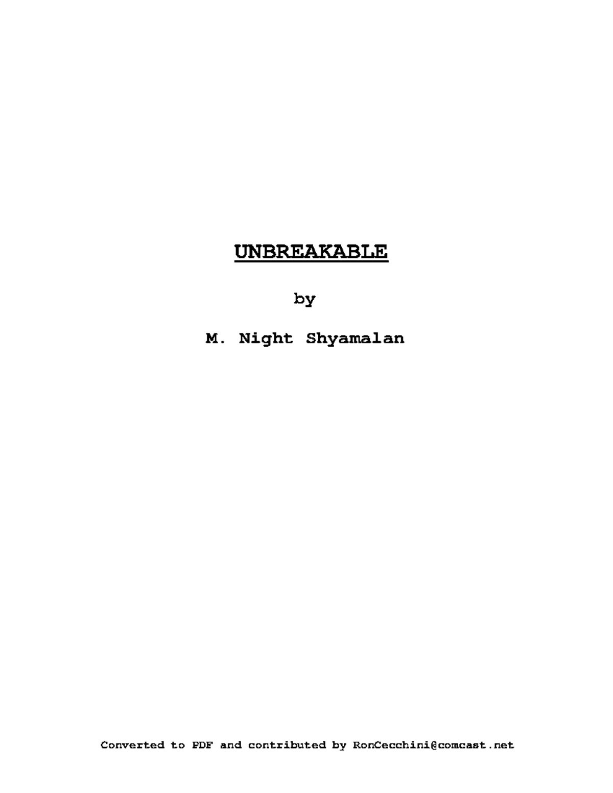 Unbreakable - Screenplay - UNBREAKABLE by M. Night Shyamalan Converted to PDF and contributed by ...
