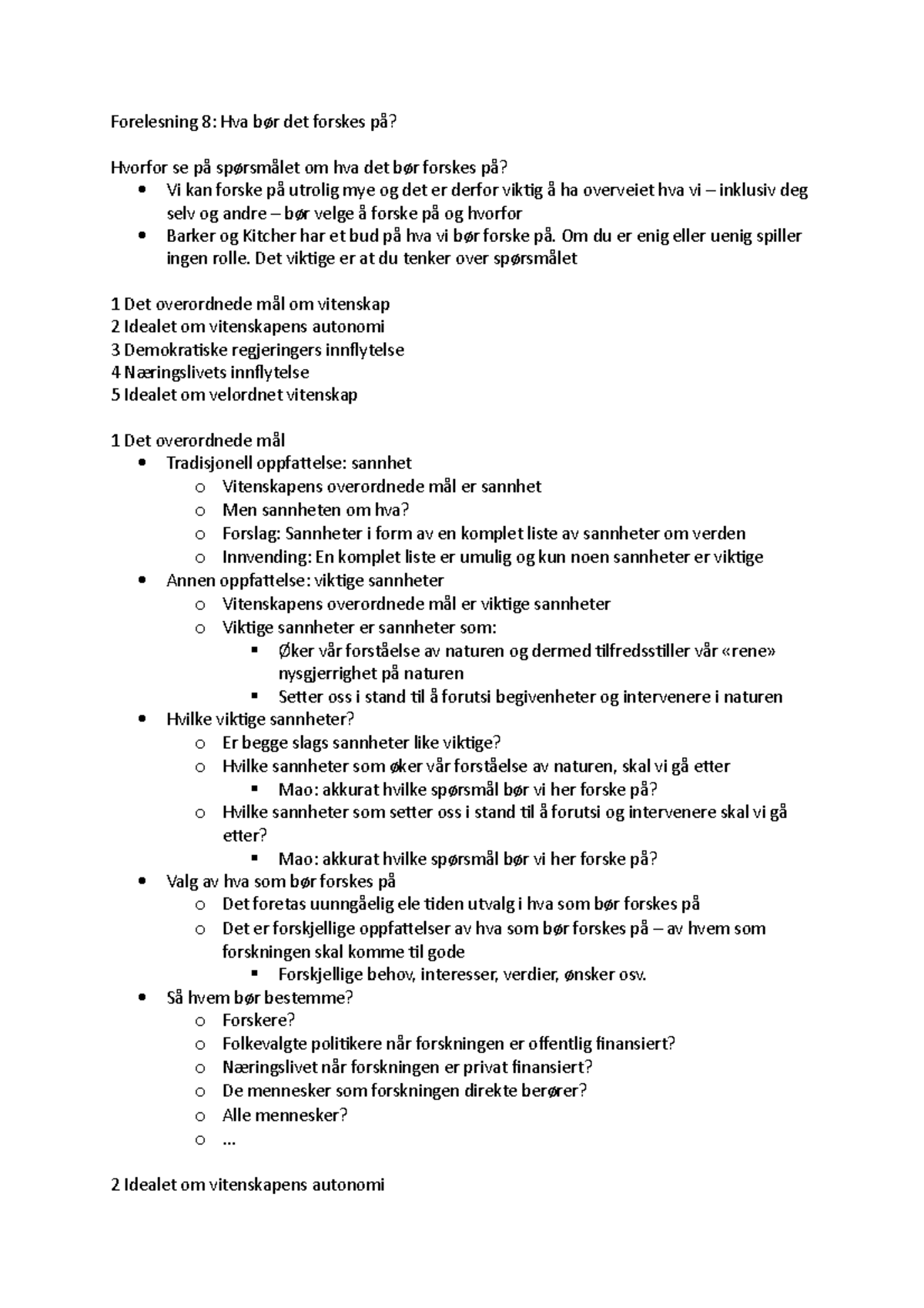 Forelesning 8 - Hva bør forskes på - EXPHIL-SVSEM - UiB - Studocu