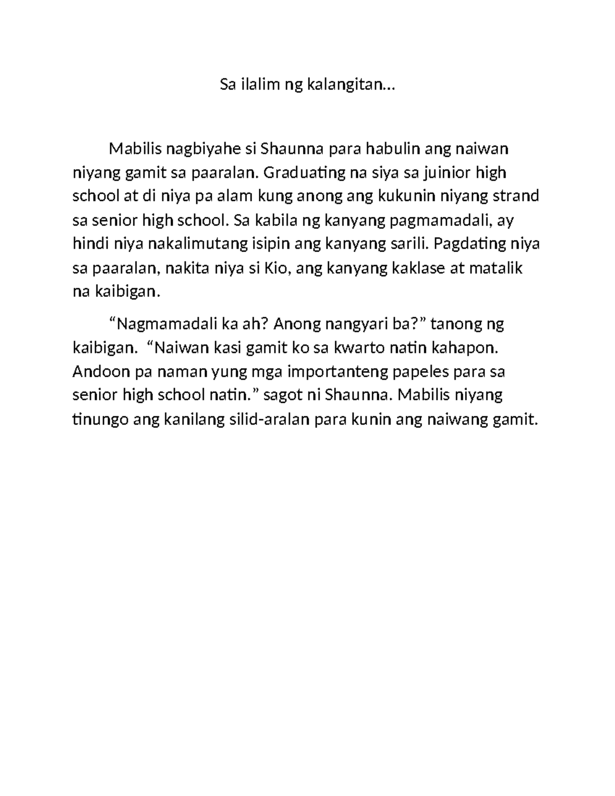 Sa ilalim ng kalangitan - .. Mabilis nagbiyahe si Shaunna para habulin ...