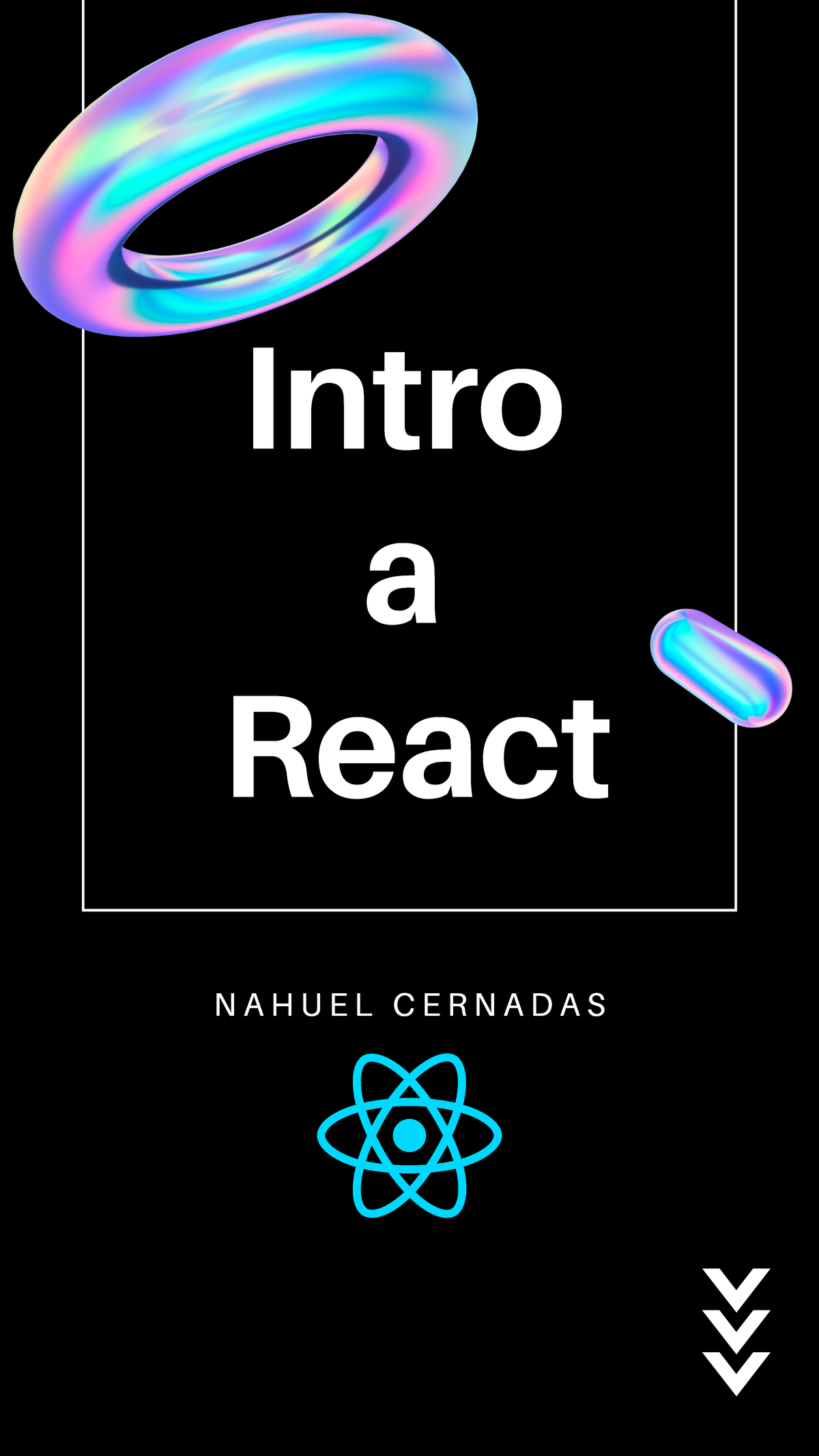 Intro a React - dgdfgdfg - Intro a React N A H U E L C E R N A D A S ...
