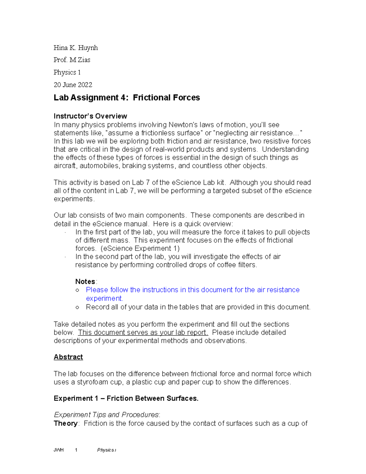 M3 Lab Assignment #2 Types of Forces - Hina K. Huynh Prof. M Zias Physics 1 20 June 2022 Lab ...
