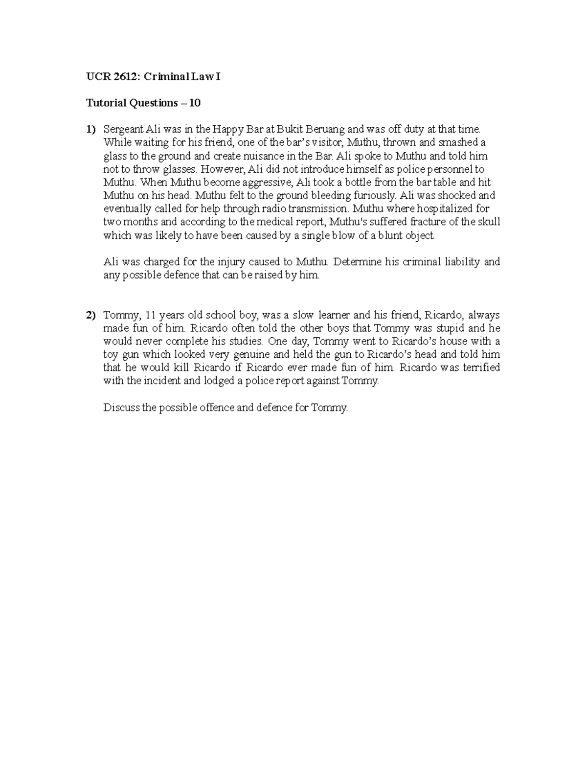 Tutorial Questions - 10. Attached with some short answers. Hope it may ...