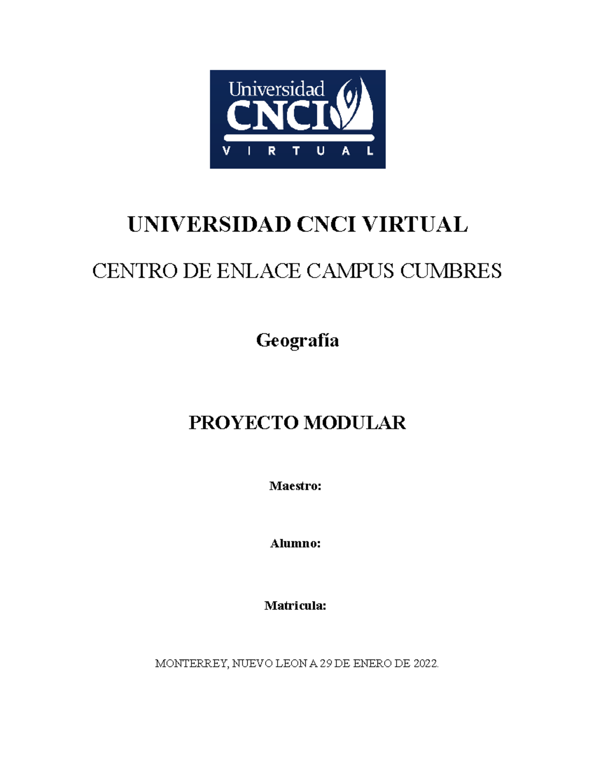 Geografia Proyecto Modular CNCI - UNIVERSIDAD CNCI VIRTUAL CENTRO DE ENLACE CAMPUS CUMBRES ...