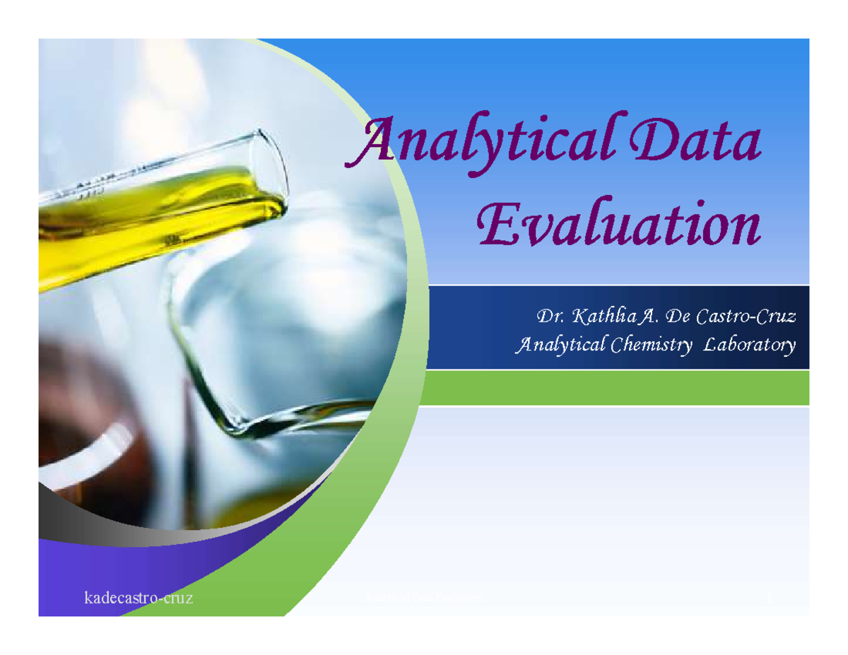 Analytical Data Evaluation v2 - Analytical Data Evaluation Dr. Kathlia ...