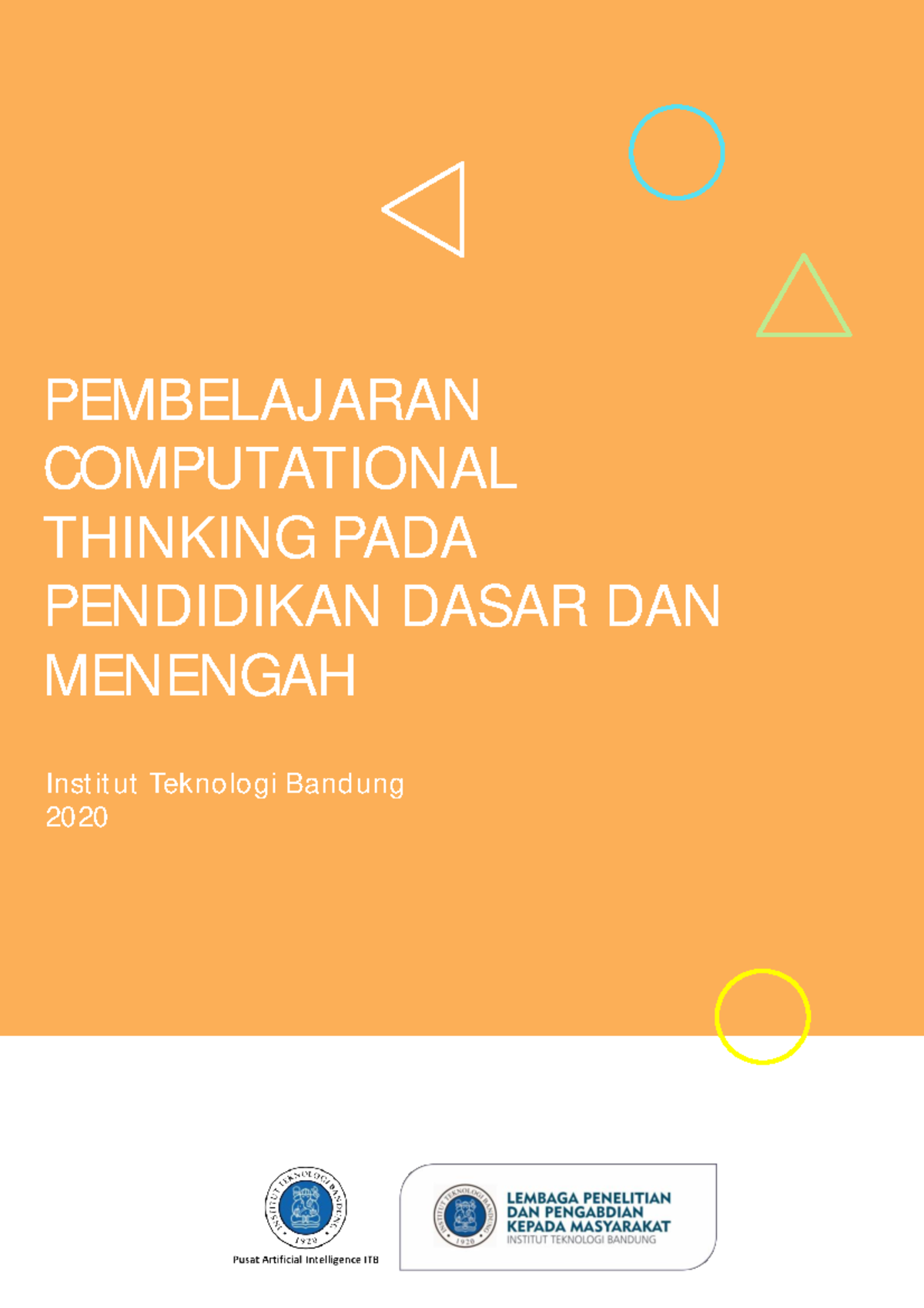 Pembelajaran Computational Thinking Pada Pendidikan Dasardan Menengah-ITB - Pembelajaran - Studocu