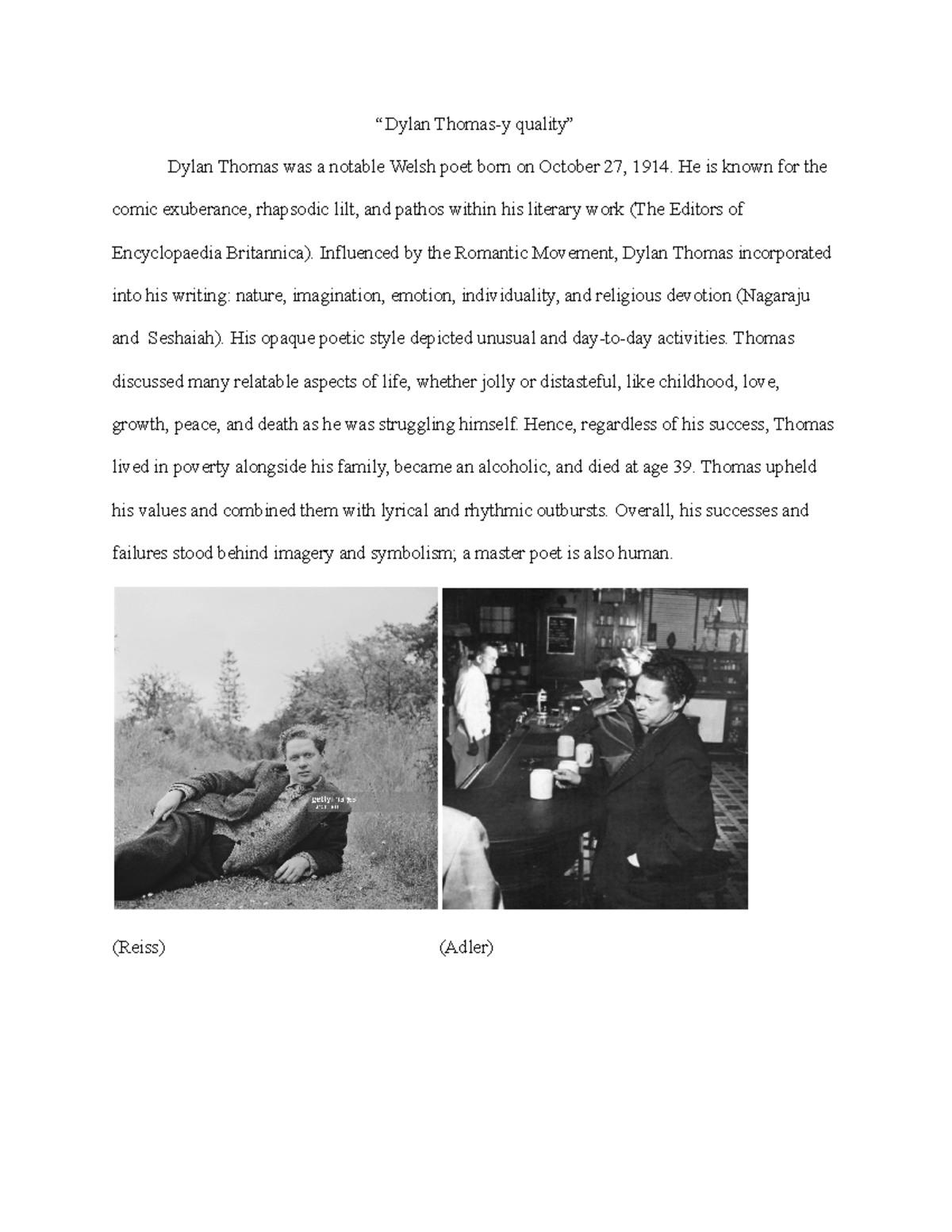 Dylan Thomas - “Dylan Thomas-y quality” Dylan Thomas was a notable ...