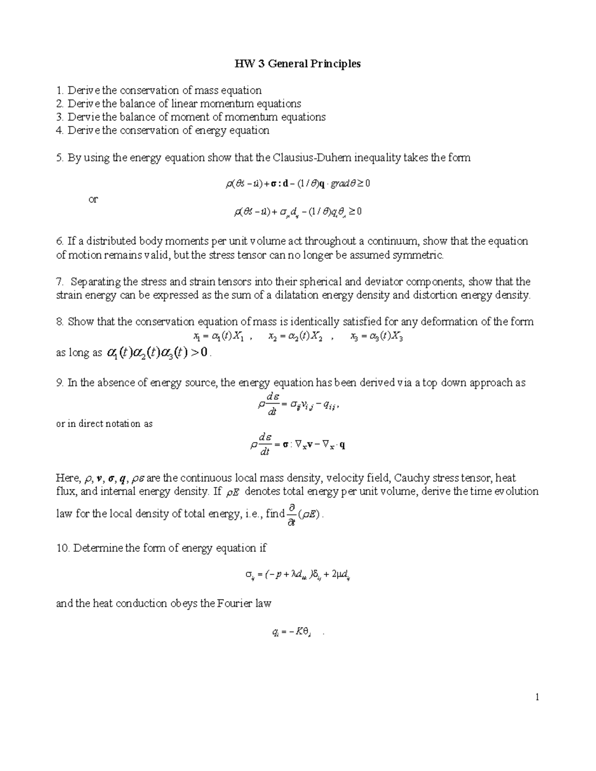 HW3 - 1 HW 3 General Principles 1. Derive the conservation of mass equation 2. Derive the ...
