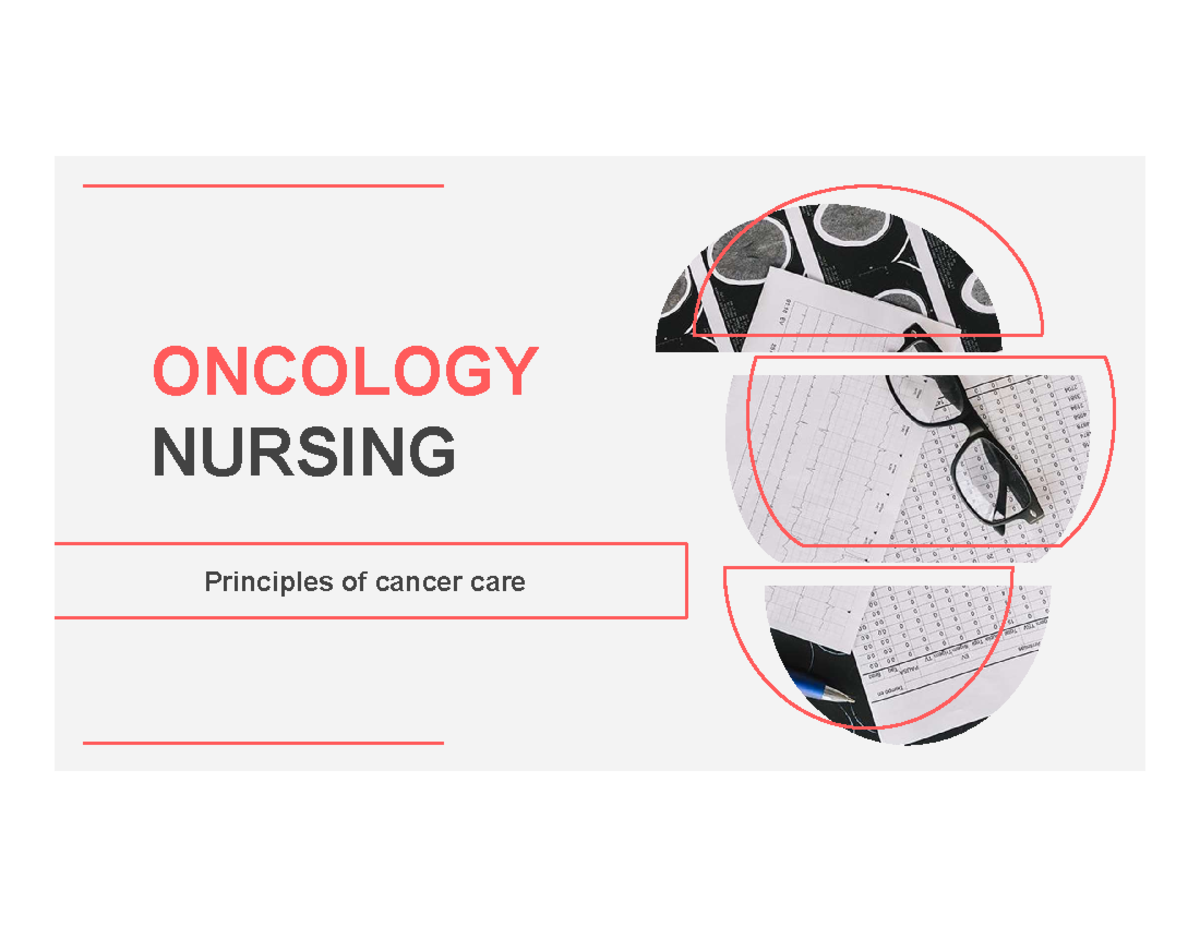 Oncology- Nursing - ONCOLOGY NURSING Principles of cancer care ...