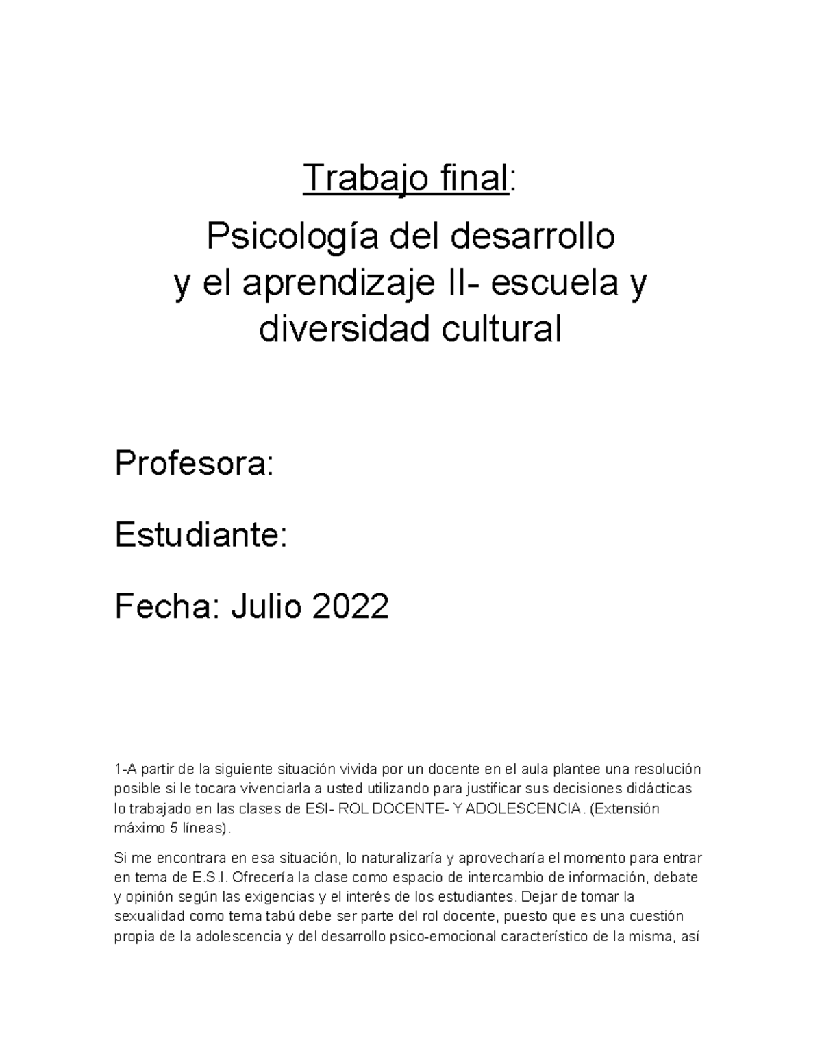 TF Psicologia del desarrollo y del aprendizaje II- Escuela y Diversidad cultural. 5ta Julio 22 ...