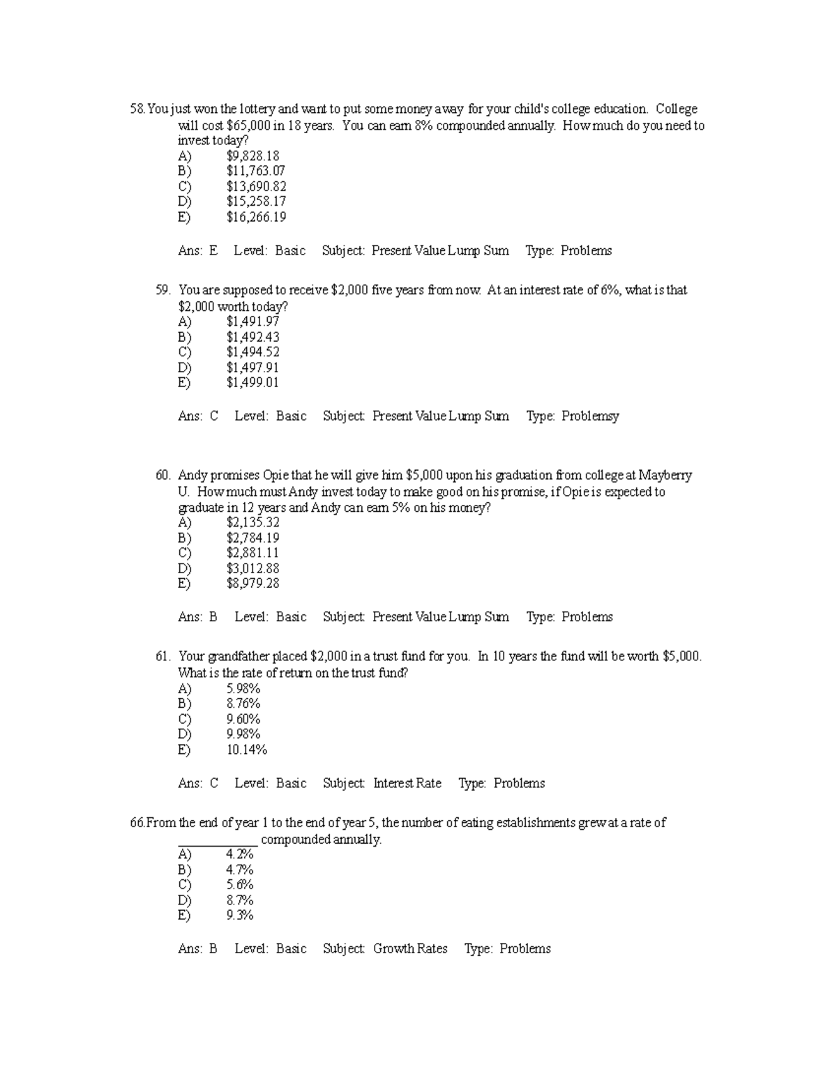Exam 2014, questions and answers - 58 just won the lottery and want to ...