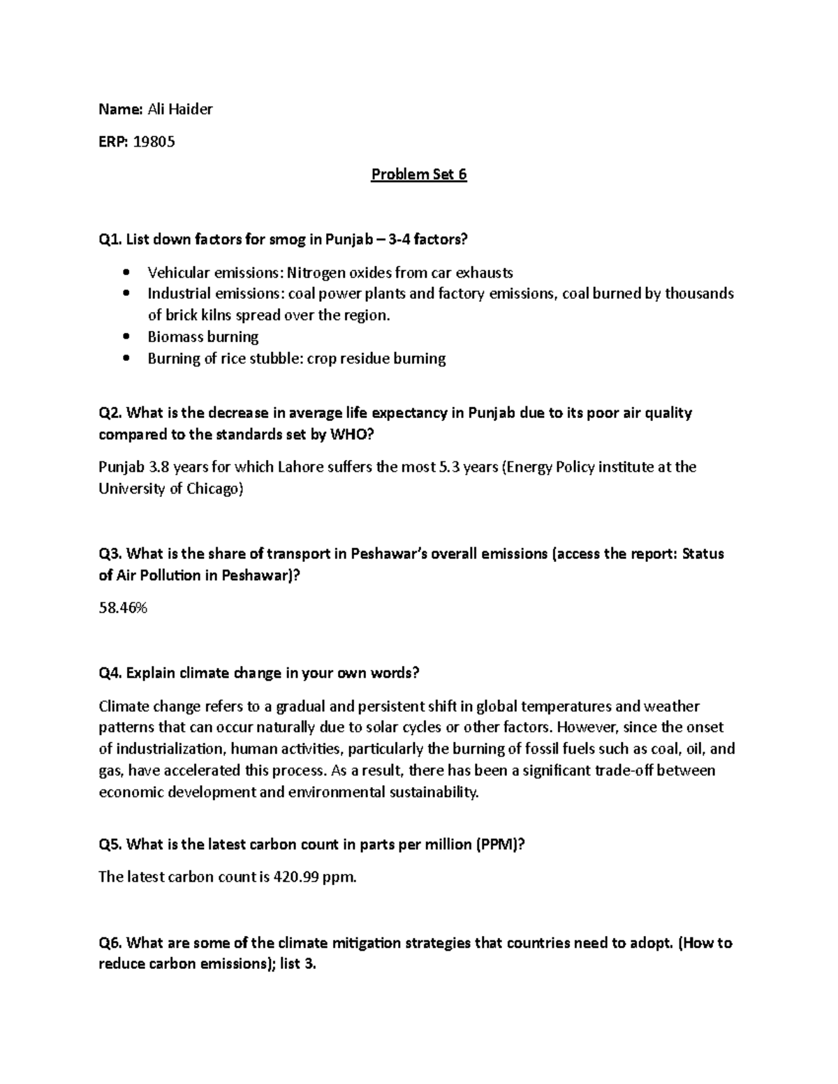 Problem Set 6- Ali Haider 19805 - Name: Ali Haider ERP: 19805 Problem Set 6 Q1. List down ...