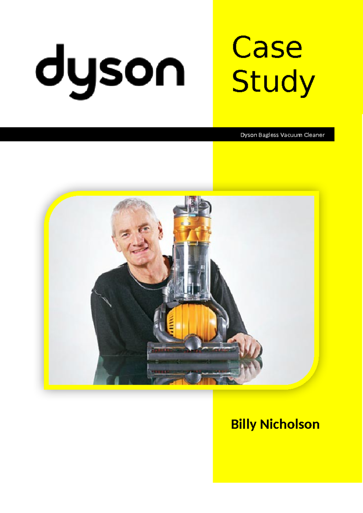 Case Study - Dyson Vacuum Cleaner - Case Study Billy Nicholson Dyson ...