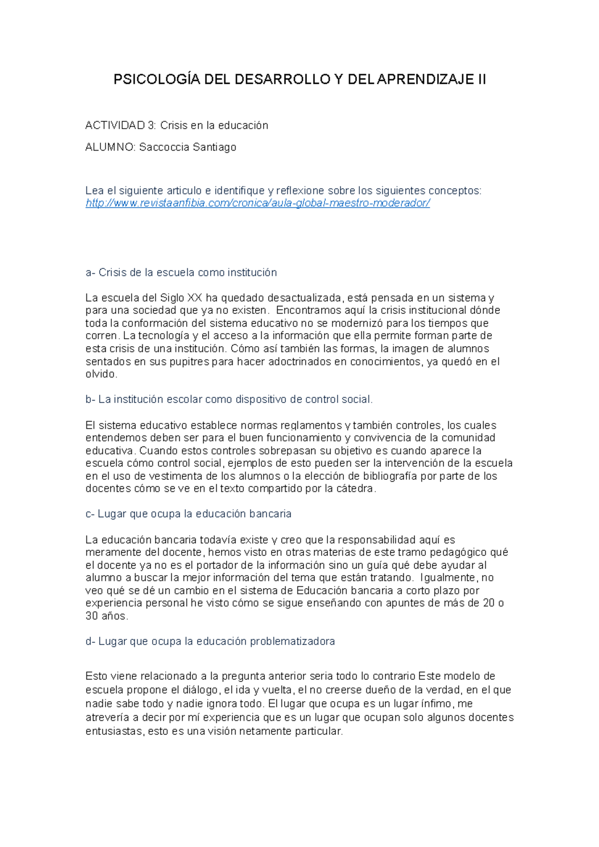 Actividad 3 psico 2 Saccoccia Julio 2022 - PSICOLOGÍA DEL DESARROLLO Y DEL APRENDIZAJE II ...