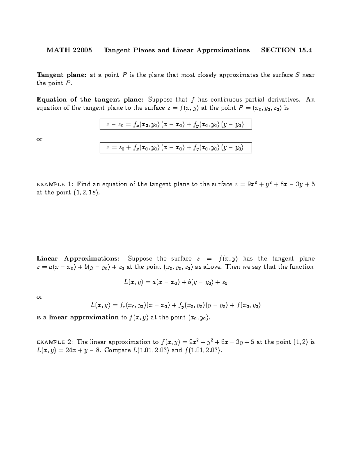 Tangent Planes and Linear Approximations - Tangent plane: at a pointPis the plane that most ...