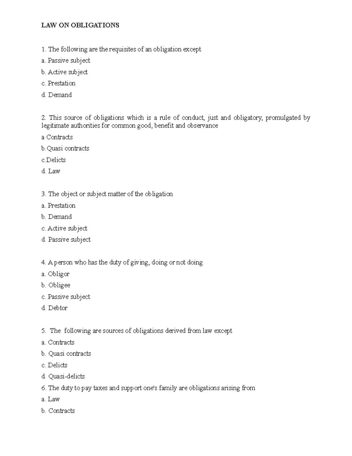 Practice Questions ON Obligations - The following are the requisites of ...