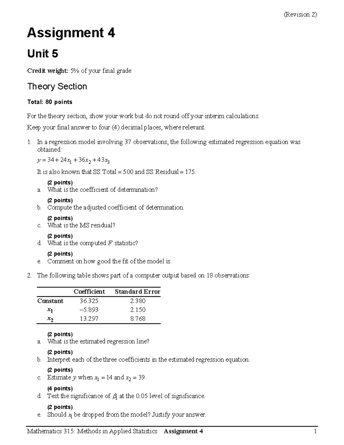Assign 04 - 123 - Assignment 4 Unit 5 Credit weight: 5% of your final grade Theory Section Total ...