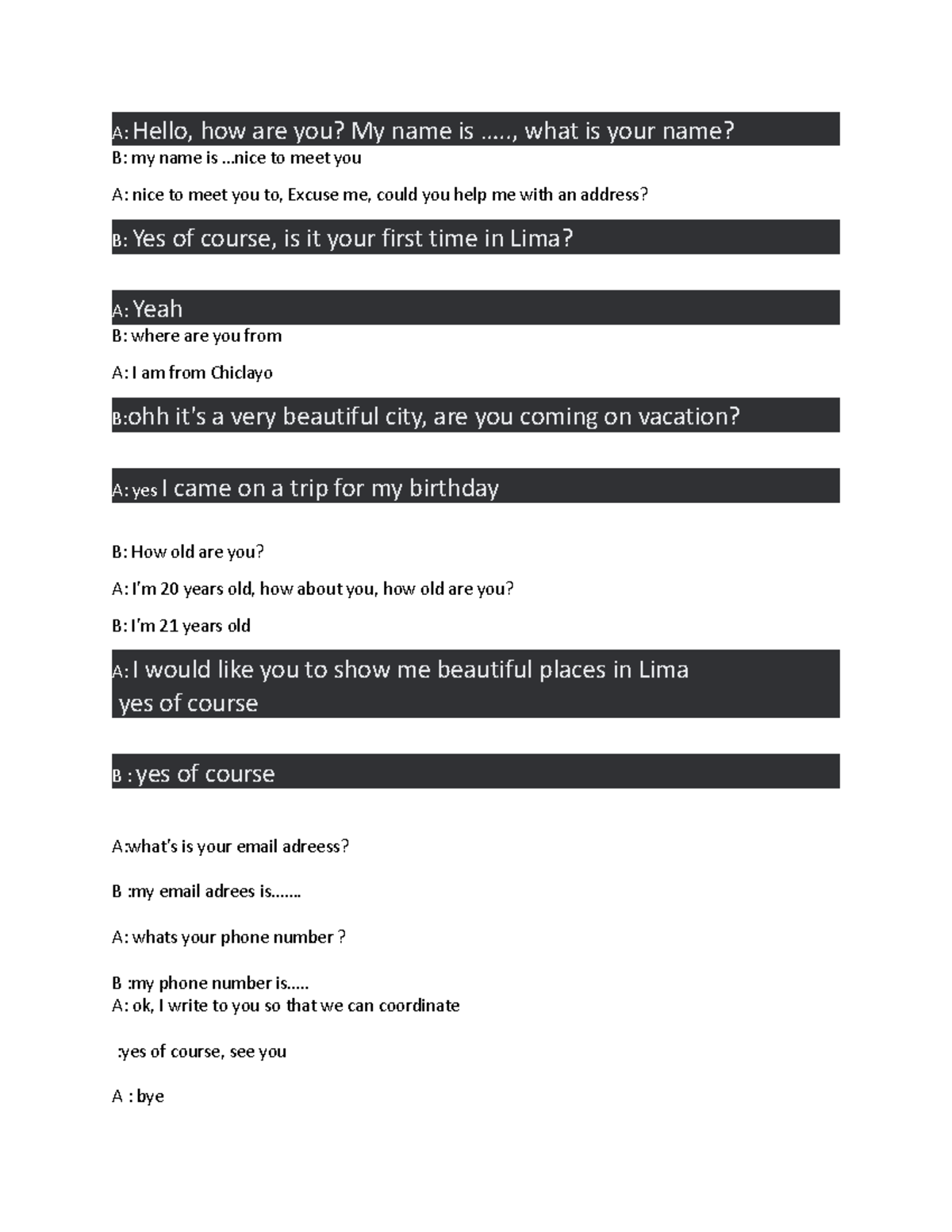 Conversacion 1 - ..... - A: Hello, how are you? My name is ....., what ...