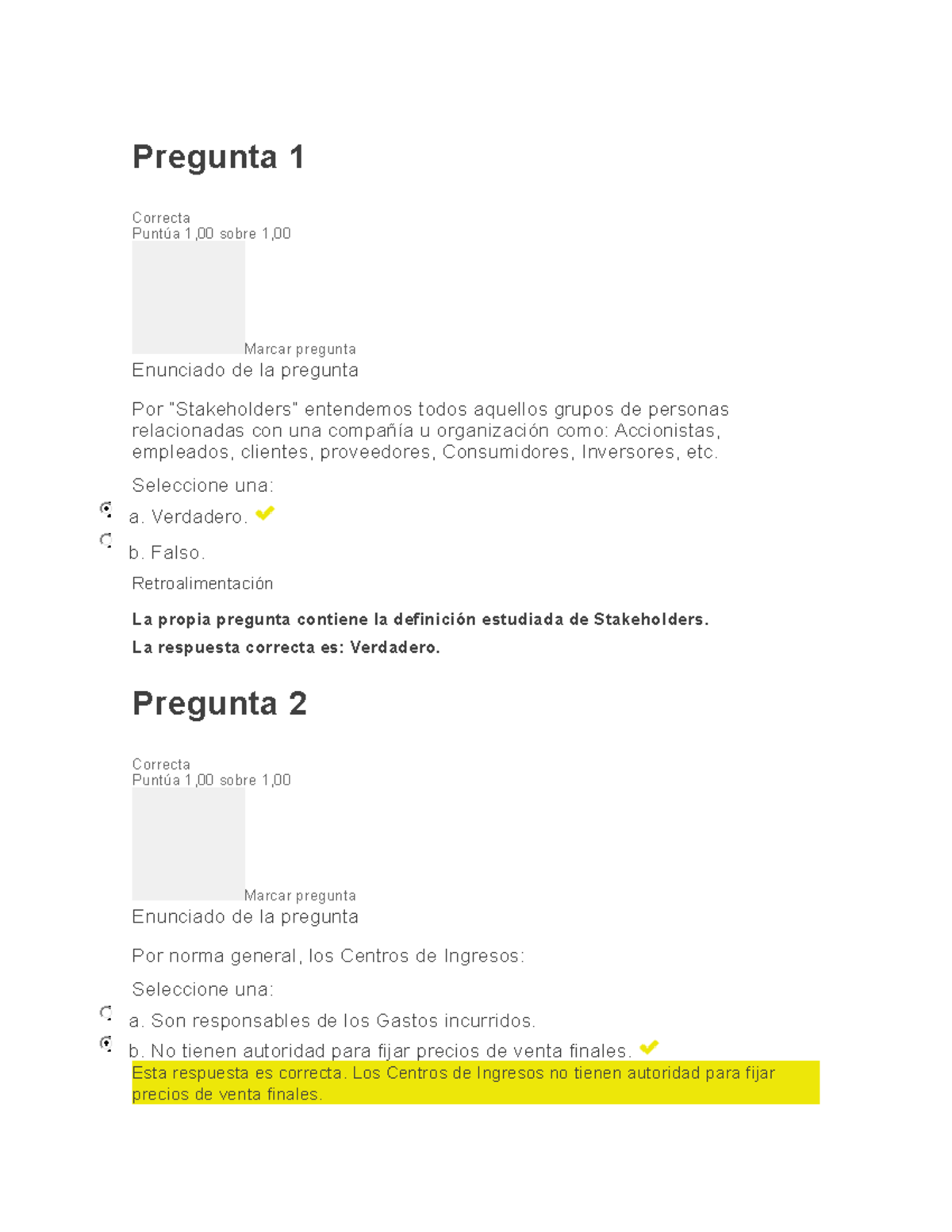 Examen final - Pregunta 1 Correcta Puntúa 1,00 sobre 1, Marcar pregunta Enunciado de la pregunta ...