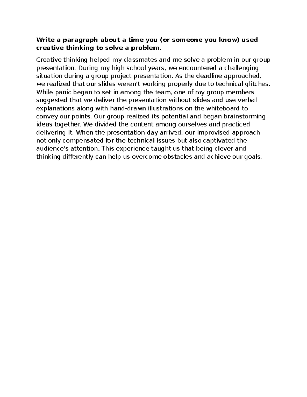 Write a paragraph about a time you used creative thinking to solve a ...