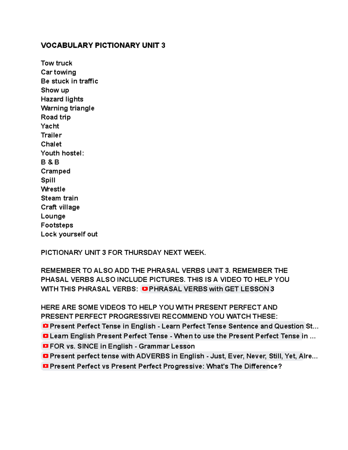 Homework (6) - ingles - VOCABULARY PICTIONARY UNIT 3 Tow truck Car towing Be stuck in traffic ...