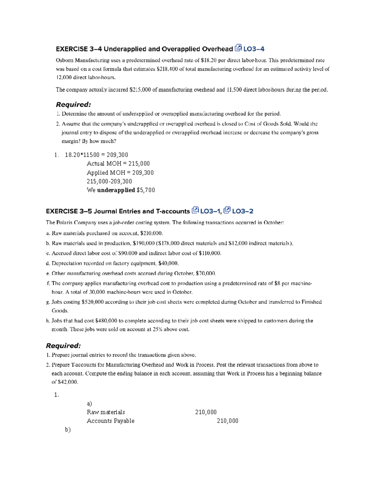 Chapter 3 Practice Problems - 1. 18*11500 = 209, Actual MOH = 215 ...