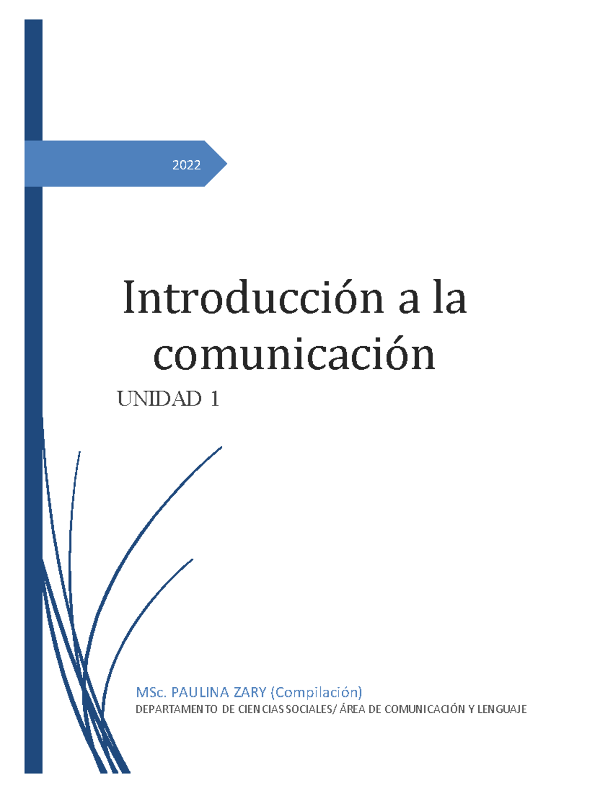 Unidad 1 Introducción A LA Comunicación 2022 - 2022 Introducción a la comunicación UNIDAD 1 MSc ...