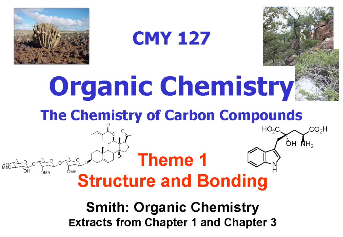 Organic Chemistry - CMY 127 Organic Chemistry The Chemistry of Carbon ...