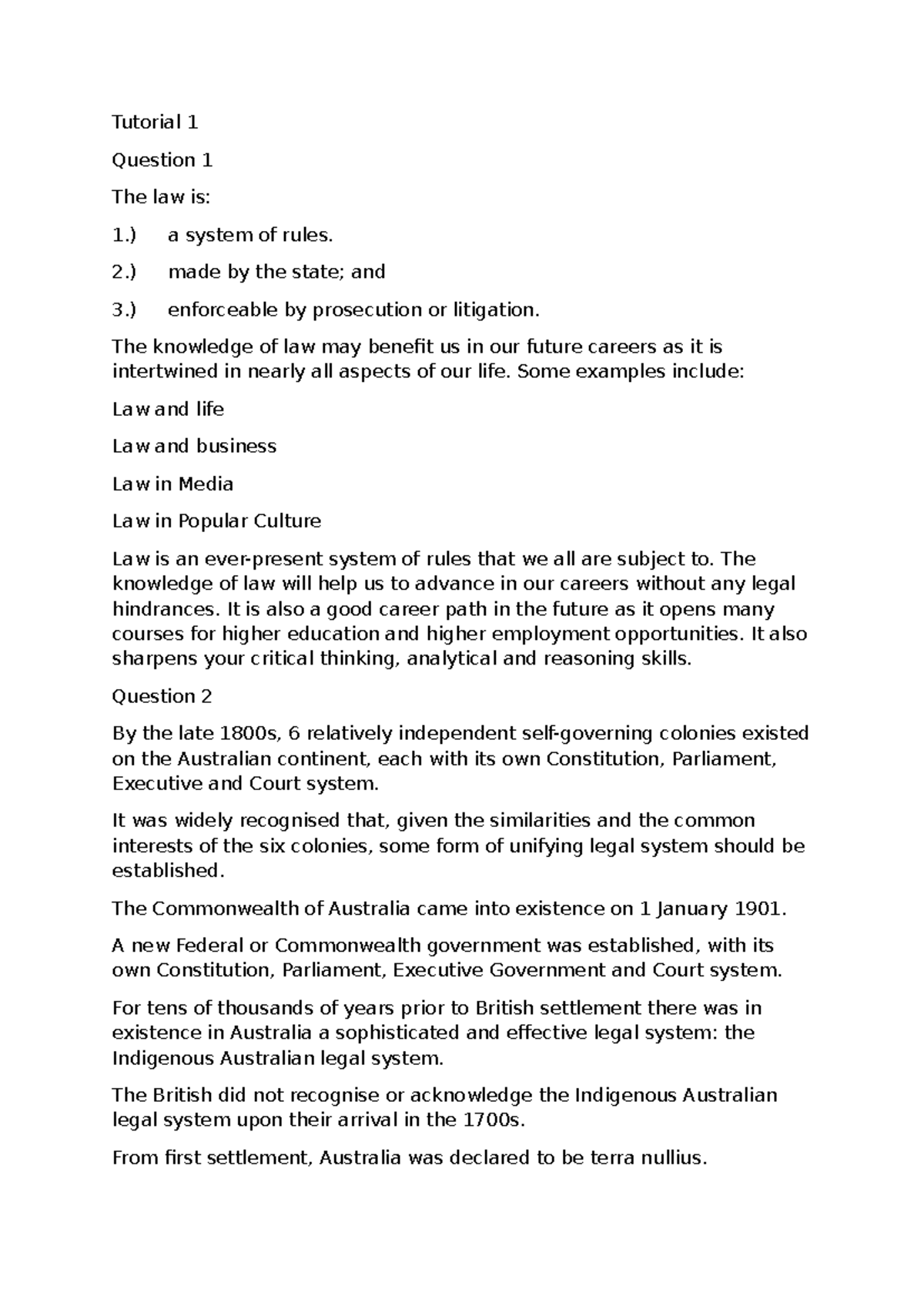 Business Law Tutorial 1 - Tutorial 1 Question 1 The law is: 1.) a ...