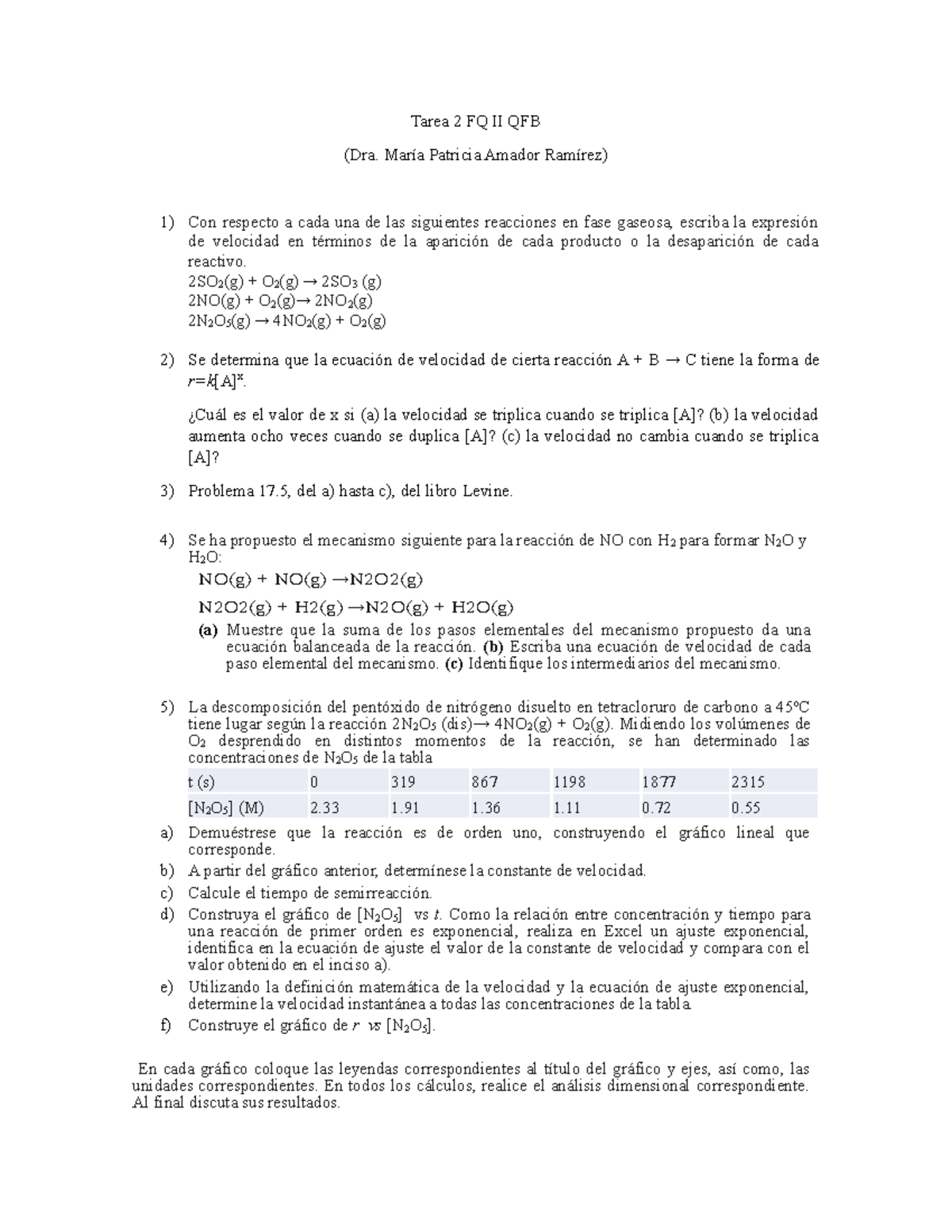 Tarea 2 FQ II MV - Tarea 2 FQ II QFB (Dra. María Patricia Amador Ramírez) Con respecto a cada ...