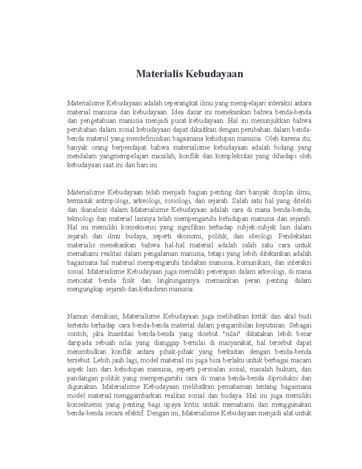 Materialis Kebudayaan - Materialis Kebudayaan Materialisme Kebudayaan adalah seperangkat ilmu ...