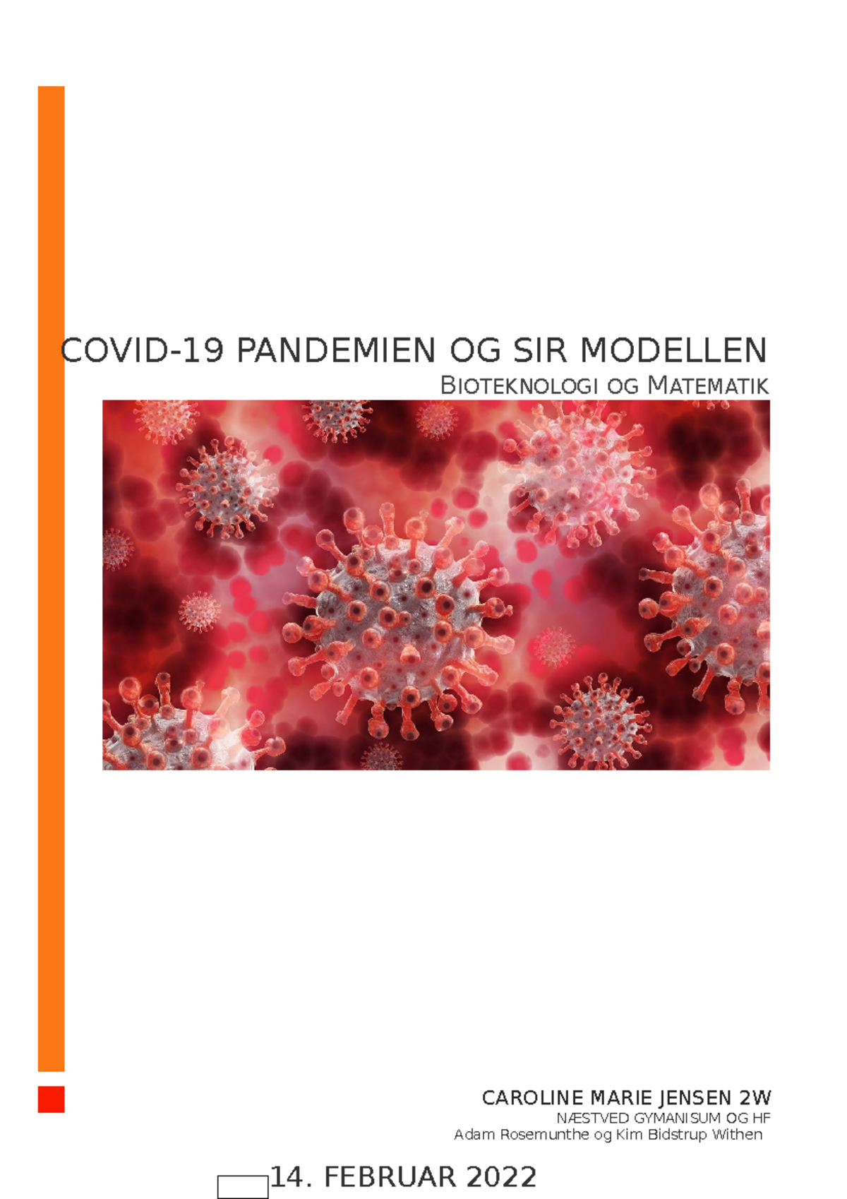 SRO Caroline - SRO - COVID-19 PANDEMIEN OG SIR MODELLEN BIOTEKNOLOGI OG MATEMATIK CAROLINE MARIE ...