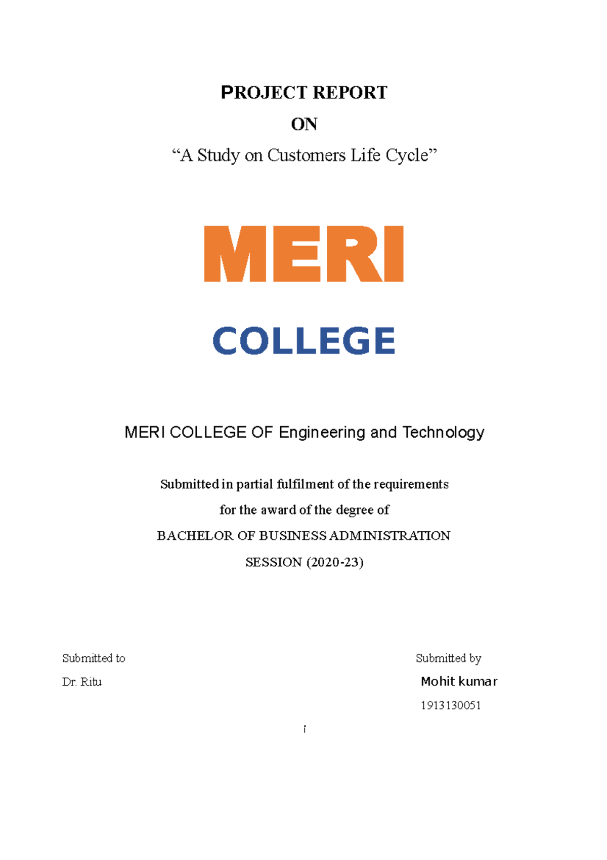 Project reportof Mohit - PROJECT REPORT ON “A Study on Customers Life Cycle” MERI COLLEGE MERI ...