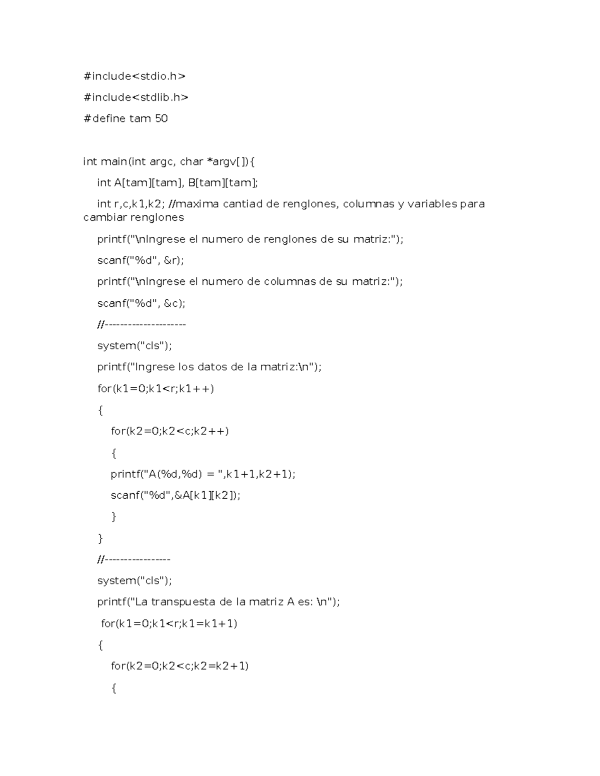 Traspuesta - CODIGO MATRIZ - #include #include #define tam 50 int - Studocu