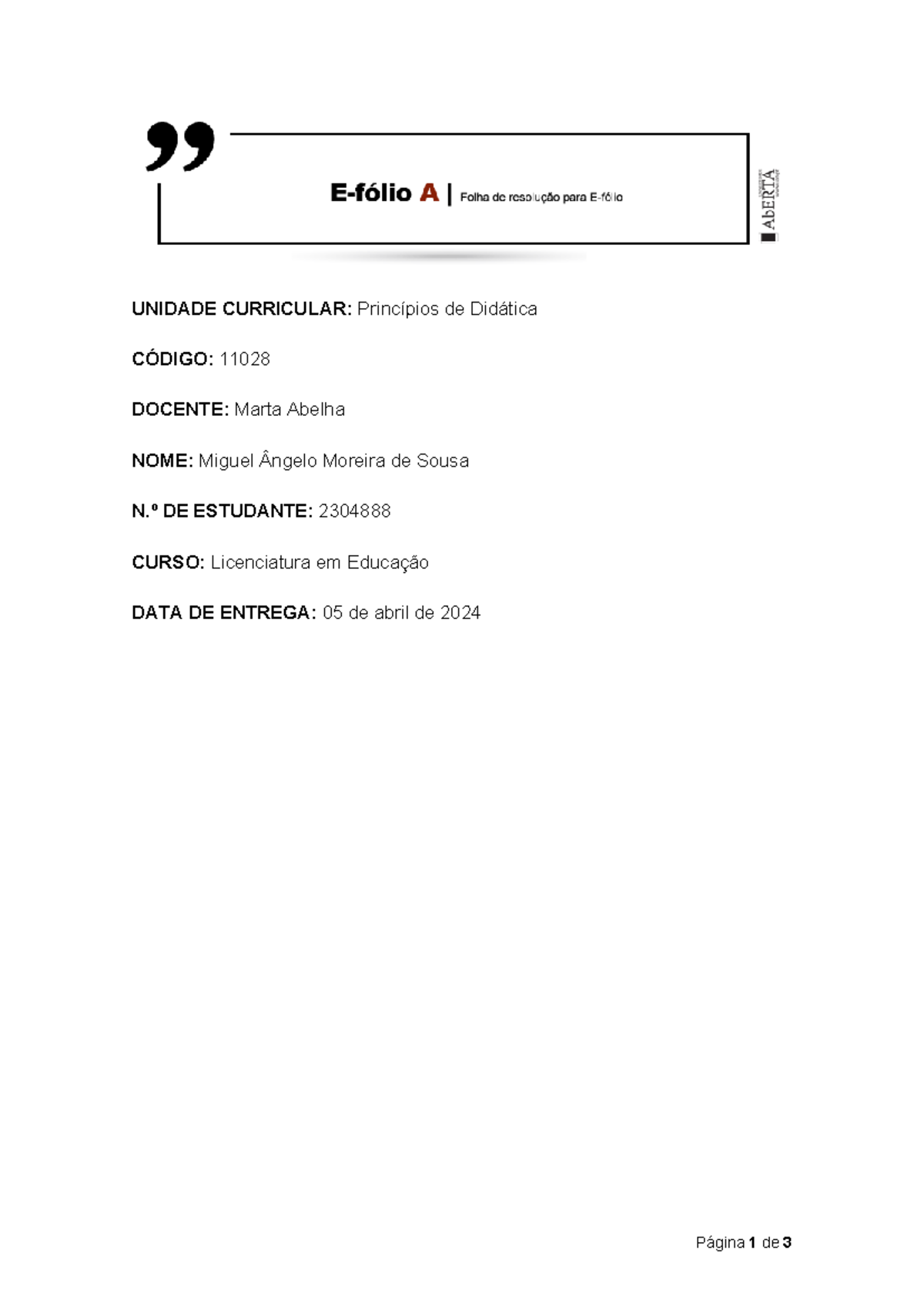 2304888 efolio A - E-fólio A - UNIDADE CURRICULAR: Princípios de Didática CÓDIGO: 11028 DOCENTE ...