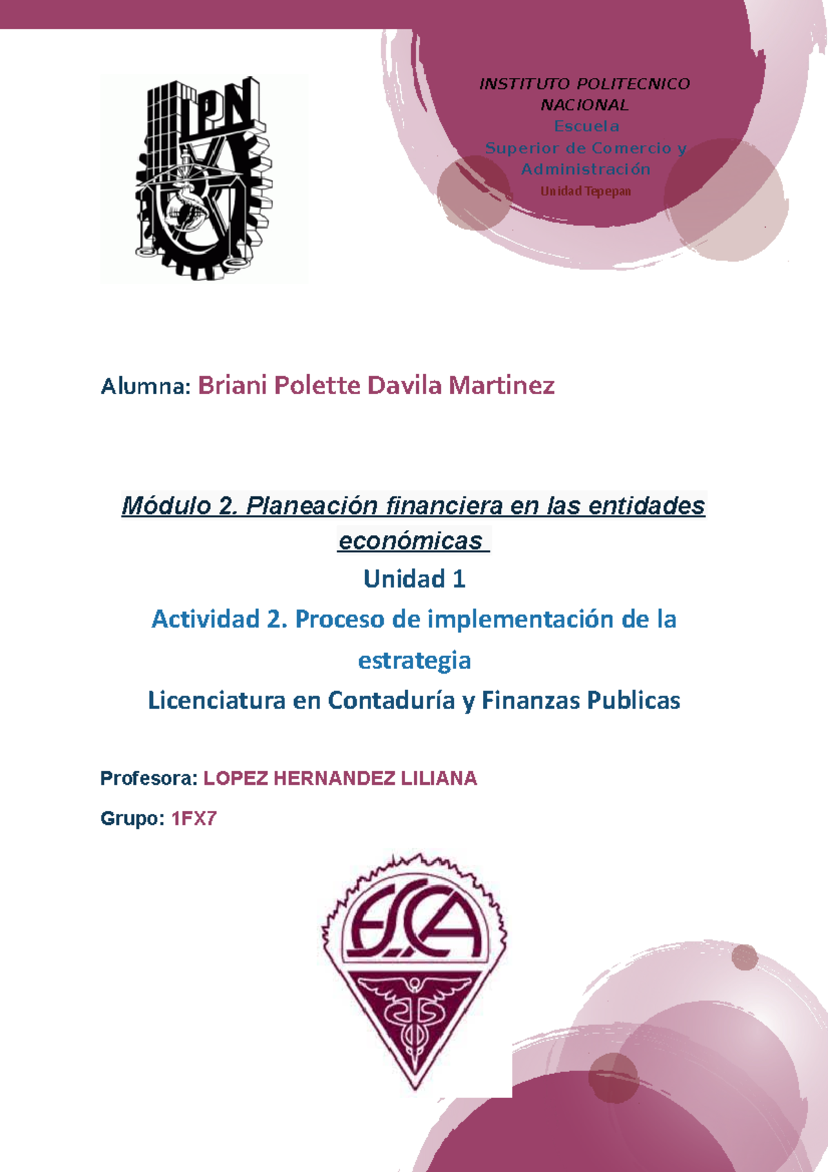 Mod2 A2 - Actividad 2. Proceso de la implementación de la estrategia - INSTITUTO POLITECNICO ...