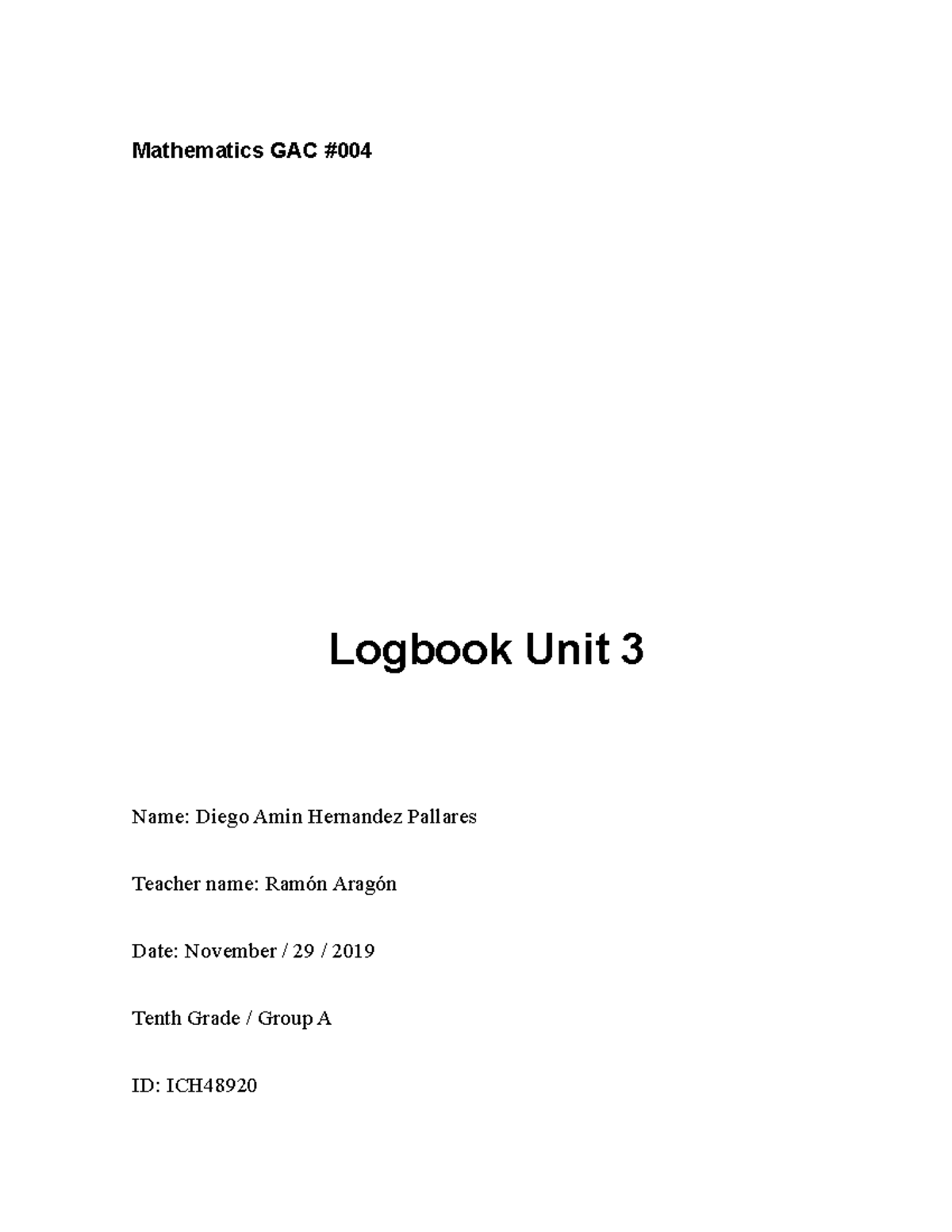 Logbook 3 - Mathematics GAC # Logbook Unit 3 Name: Diego Amin Hernandez ...