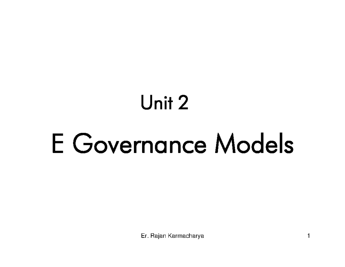 E Governance Models - mustnread - Er. Rajan Karmacharya E Governance Models Unit 2 Er. Rajan ...
