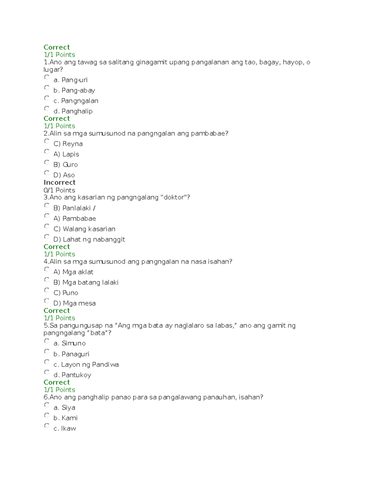 Filipino quiz - Correct 1/1 Points 1 ang tawag sa salitang ginagamit upang pangalanan ang tao ...