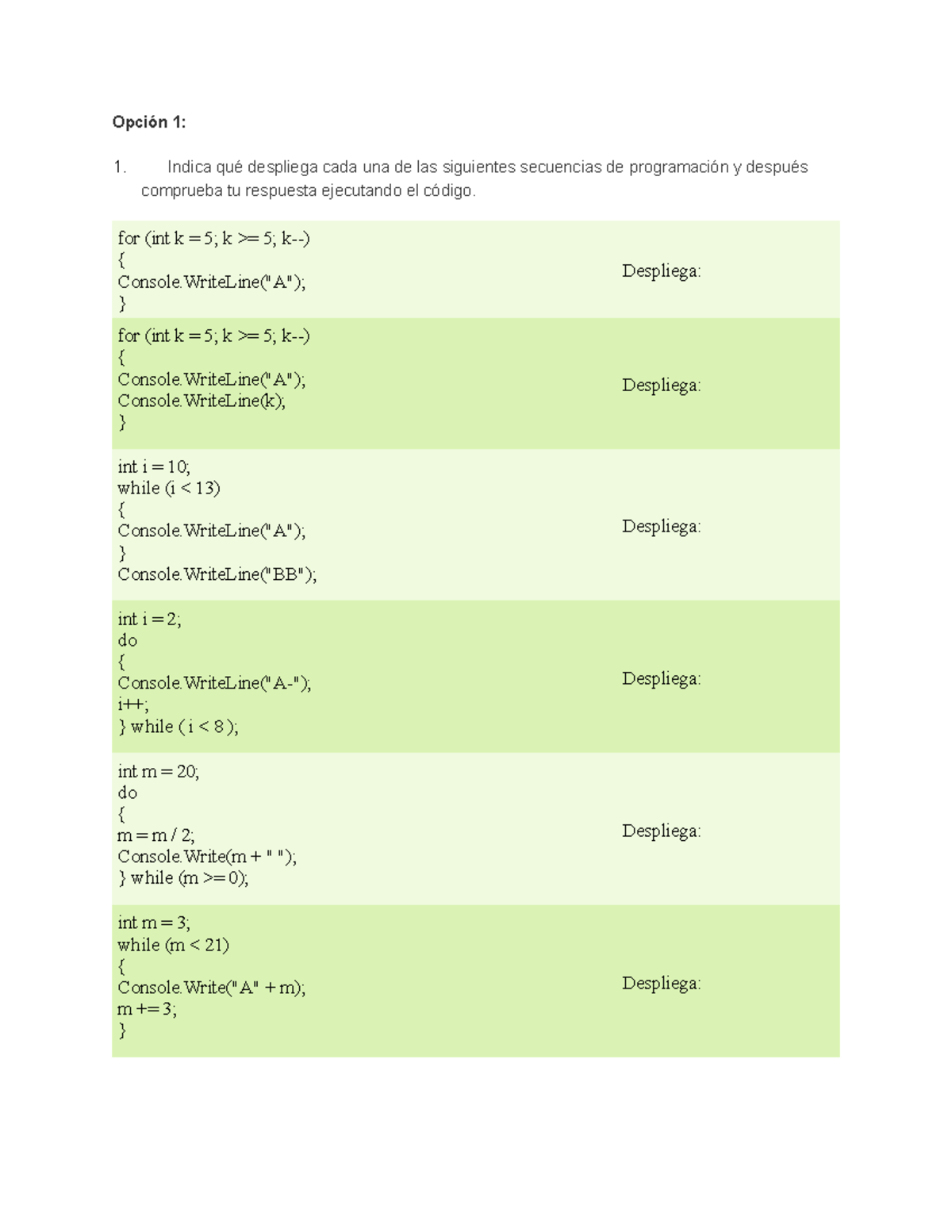 Ejercicio 3 Programacion - Opción 1: Indica qué despliega cada una de ...