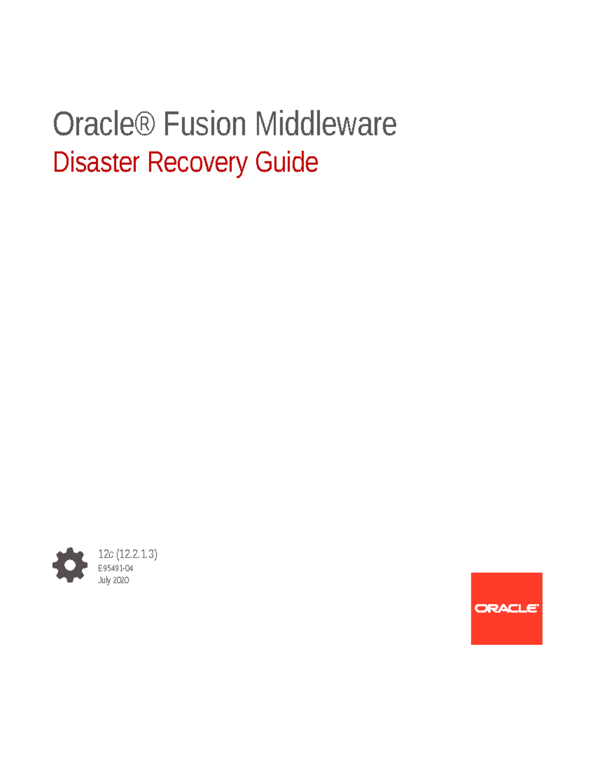 Disaster-recovery-guide - Oracle® Fusion Middleware Disaster Recovery Guide 12 c (12.2.1) E95491 ...