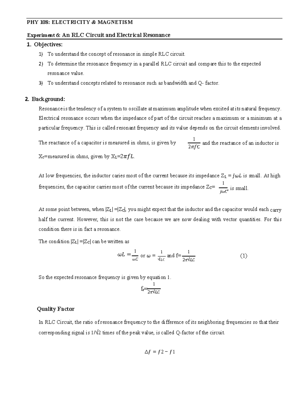 PHY 108 Lab 6 - lab4 - Experiment 6: An RLC Circuit and Electrical Resonance 1. Objectives: To ...