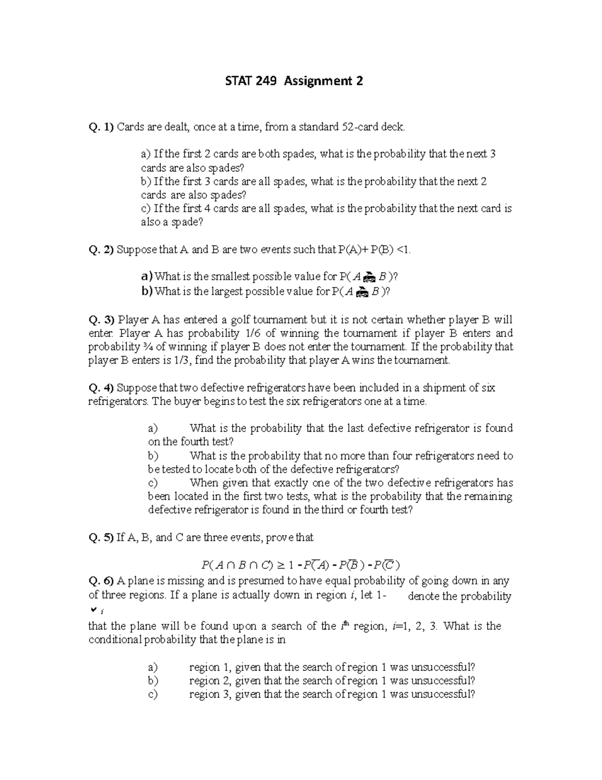 STAT249F21-A2 - assignment 2 - STAT 249 Assignment 2 Q. 1) Cards are dealt, once at a time, from ...