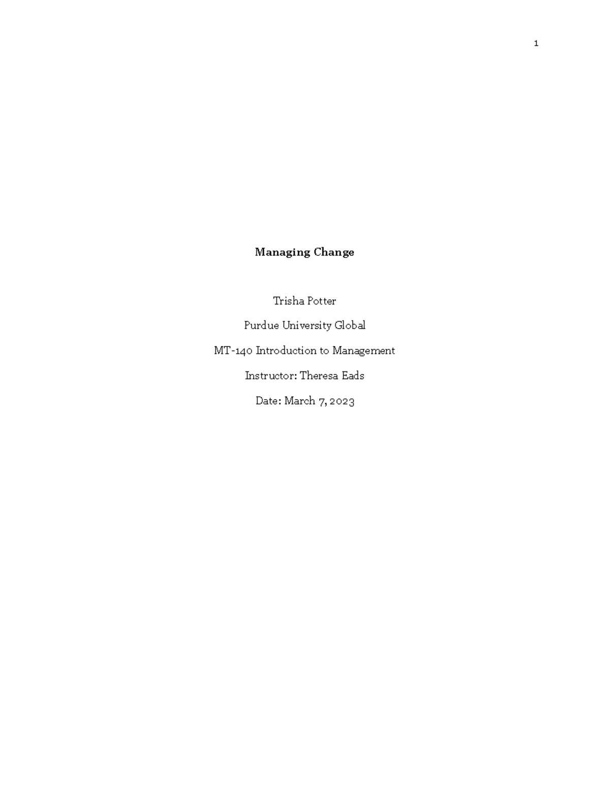 MT140 Unit 9 Assignment - Managing Change Trisha Potter Purdue University Global MT-140 ...
