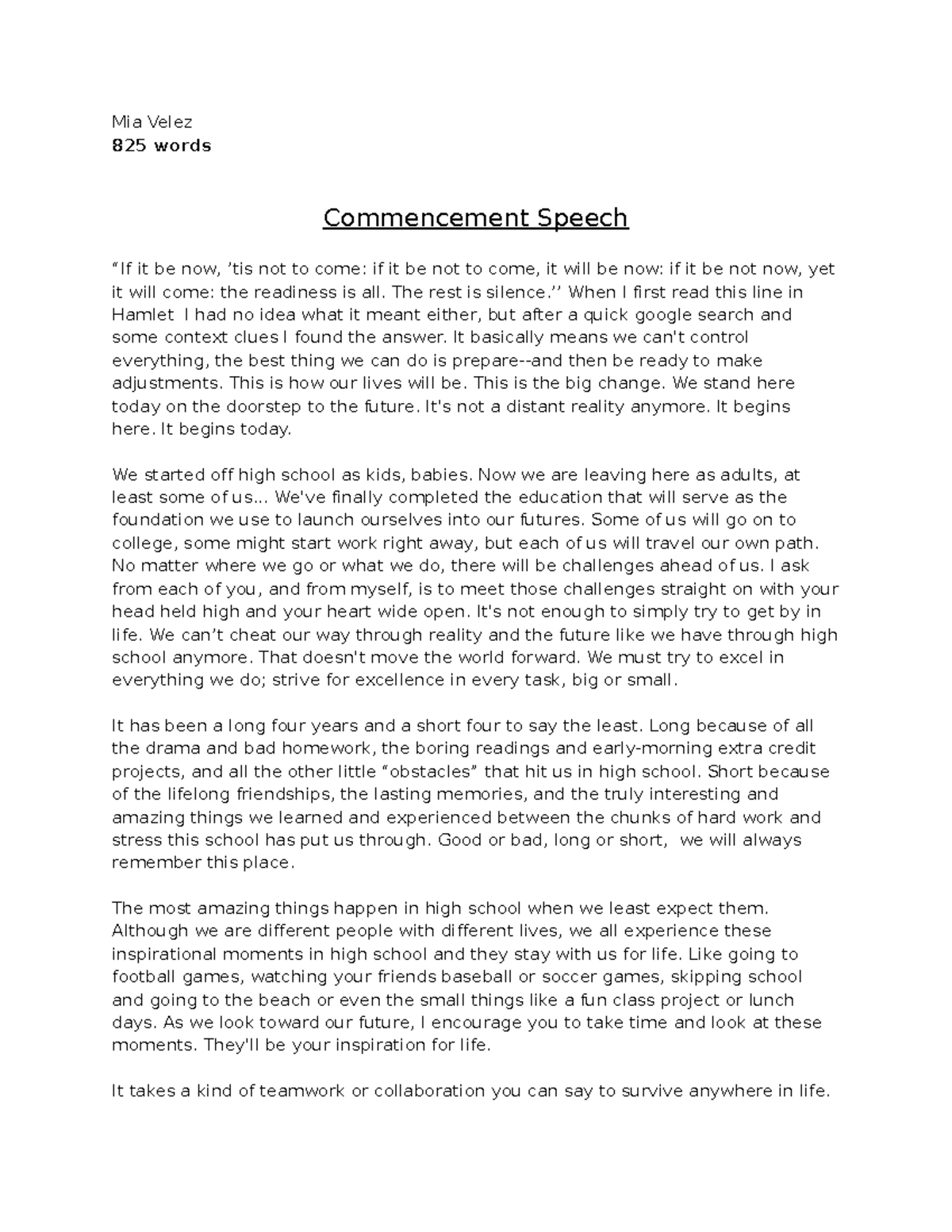Commencement Speech - Mia Velez 825 words Commencement Speech “If it be ...