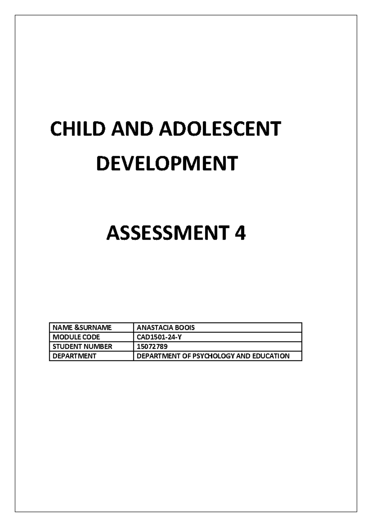 CAD Assessment 4 - CHILD AND ADOLESCENT DEVELOPMENT ASSESSMENT 4 NAME ...