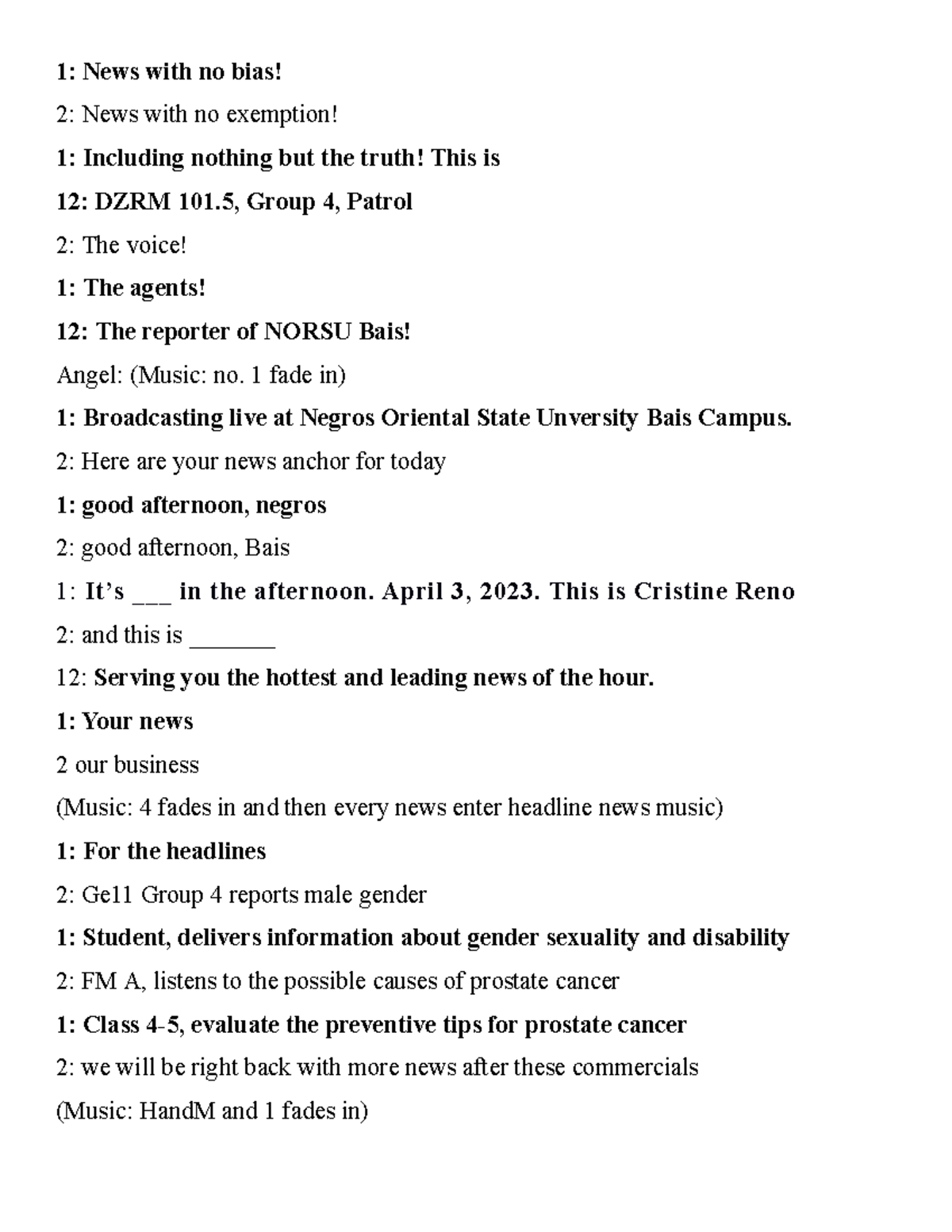 Broadcasting script - 1: News with no bias! 2: News with no exemption ...