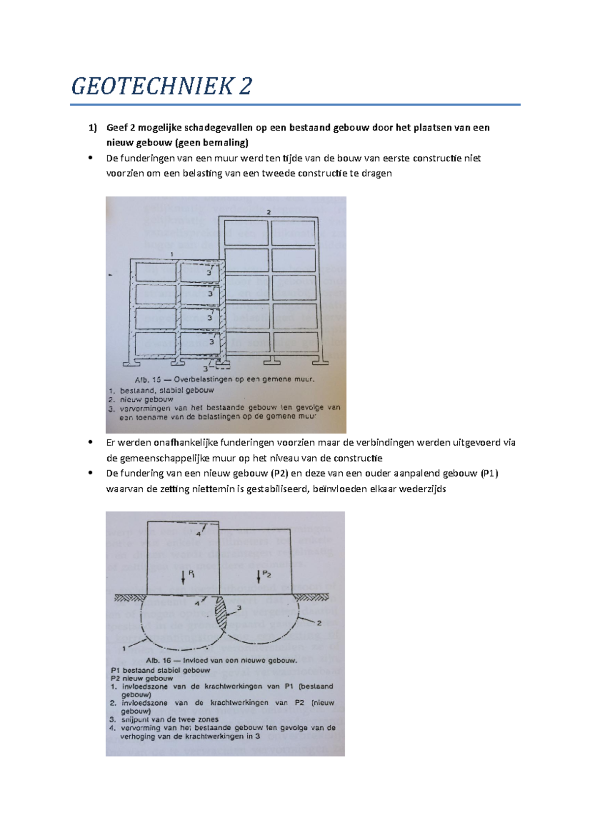 Examenvragen- Geotechniek - GEOTECHNIEK 2 Geef 2 mogelijke ...